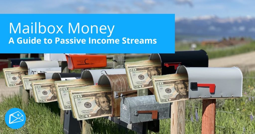 Mailbox Money: A Guide to Passive Income Streams
